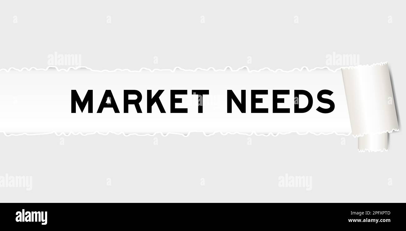 Ripped gray paper background that have word market needs under torn ...