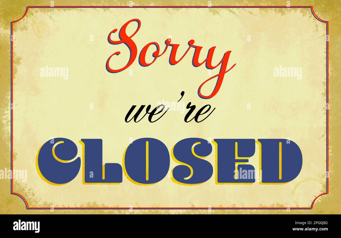 Text Sorry we're CLOSED on color background, illustration. Information sign Stock Photo - Alamy