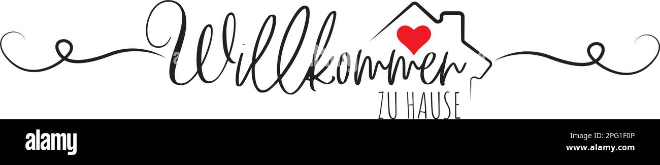 Willkommen zu Hause, vector. Welcome Home, written in German language ...