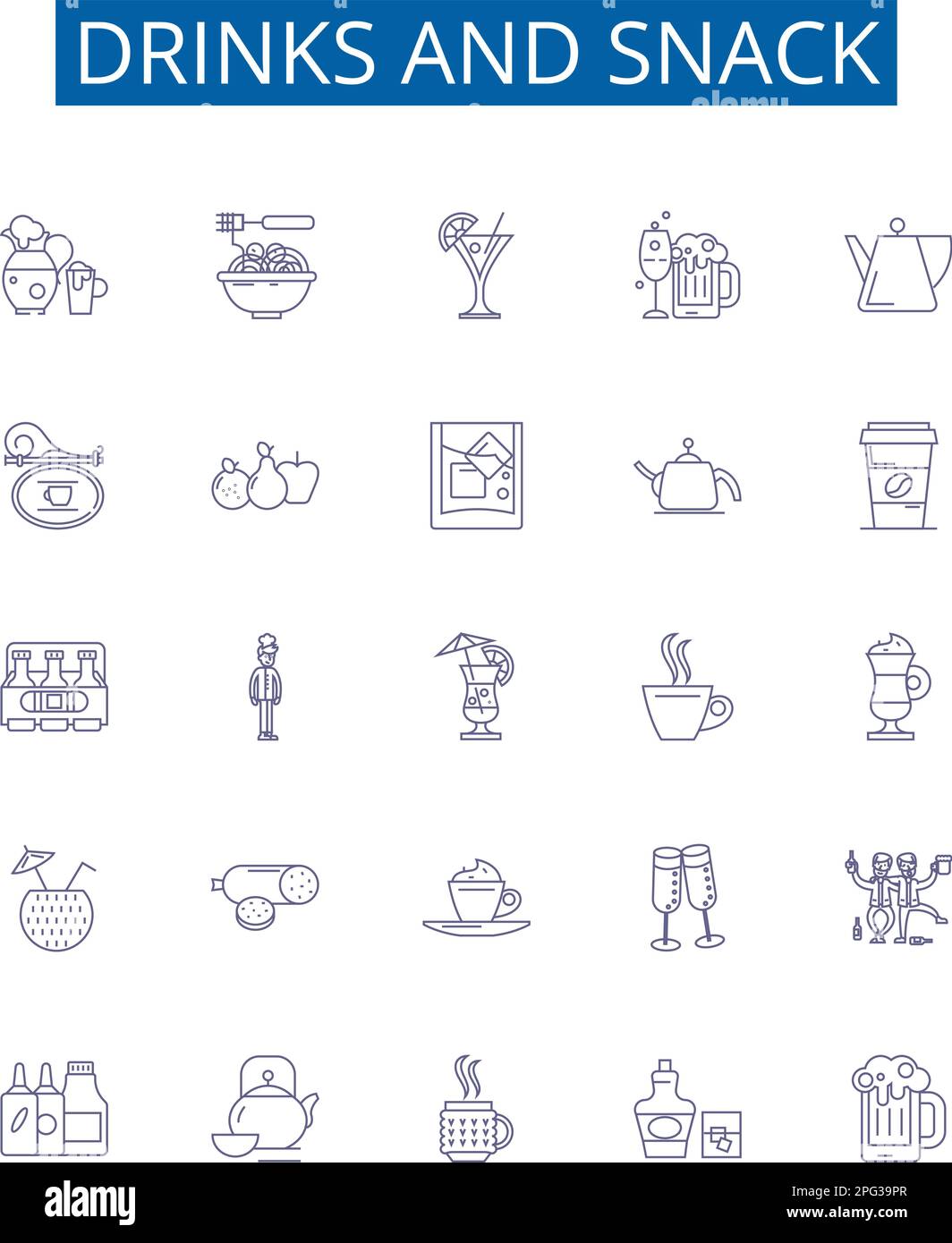 Drinks And Snack Line Icons Signs Set Design Collection Of Cuisine Diet Baking Feasting