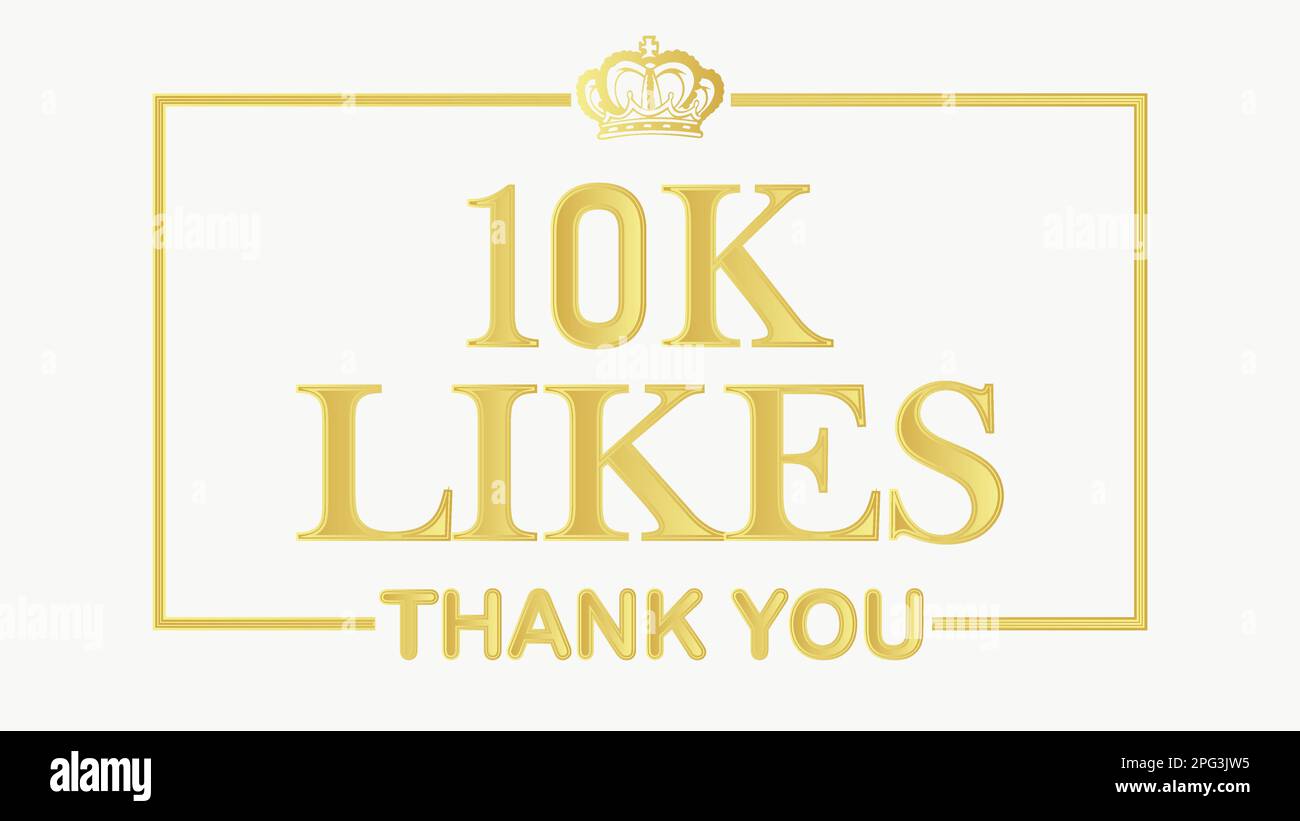 10K Likes (10,000 Likes) Thank You - Gold Social Media Post, Vector ...