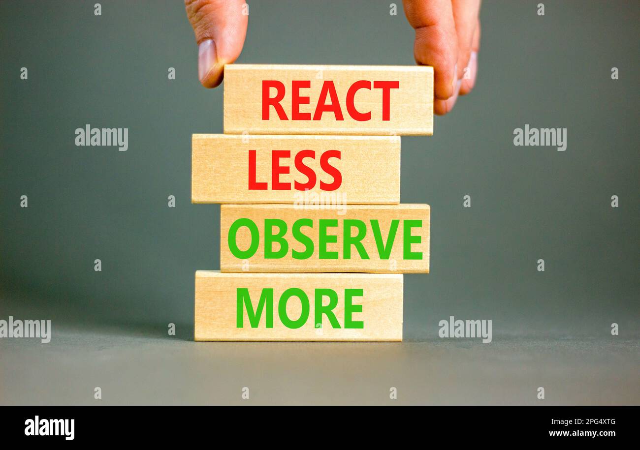 React Less Observe More Symbol Concept Words React Less Observe More On Wooden Block Beautiful