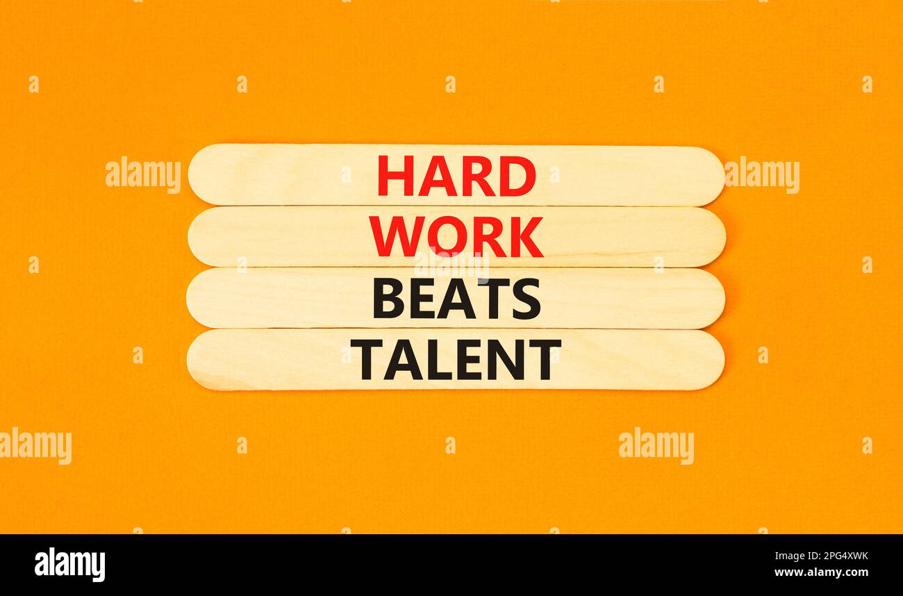 Hard work beats talent symbol. Concept words Hard work beats talent on ...