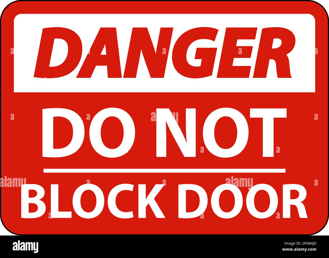 Danger Do Not Block Door Sign On White Background Stock Vector Image And Art Alamy