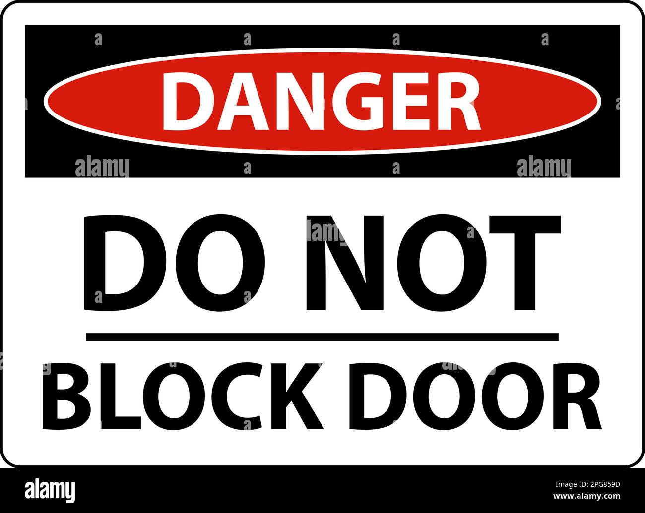 Danger Do Not Block Door Sign On White Background Stock Vector Image And Art Alamy