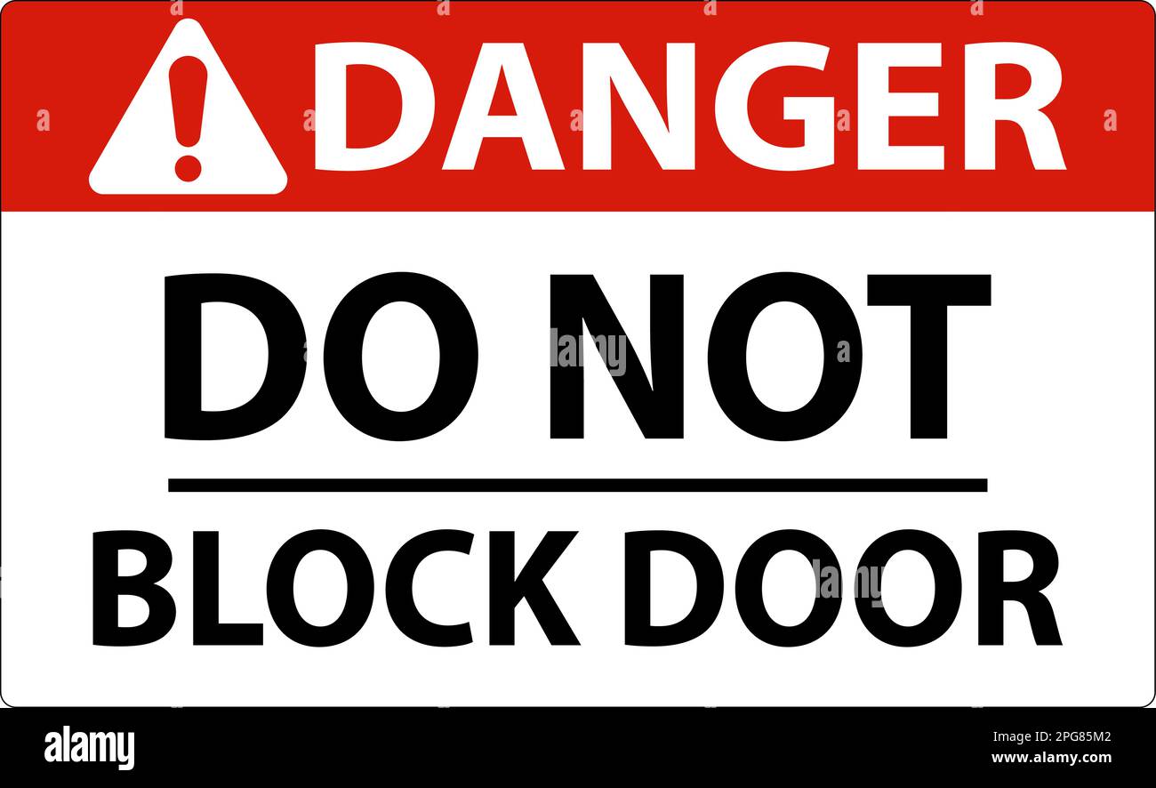 Danger Do Not Block Door Sign On White Background Stock Vector Image ...