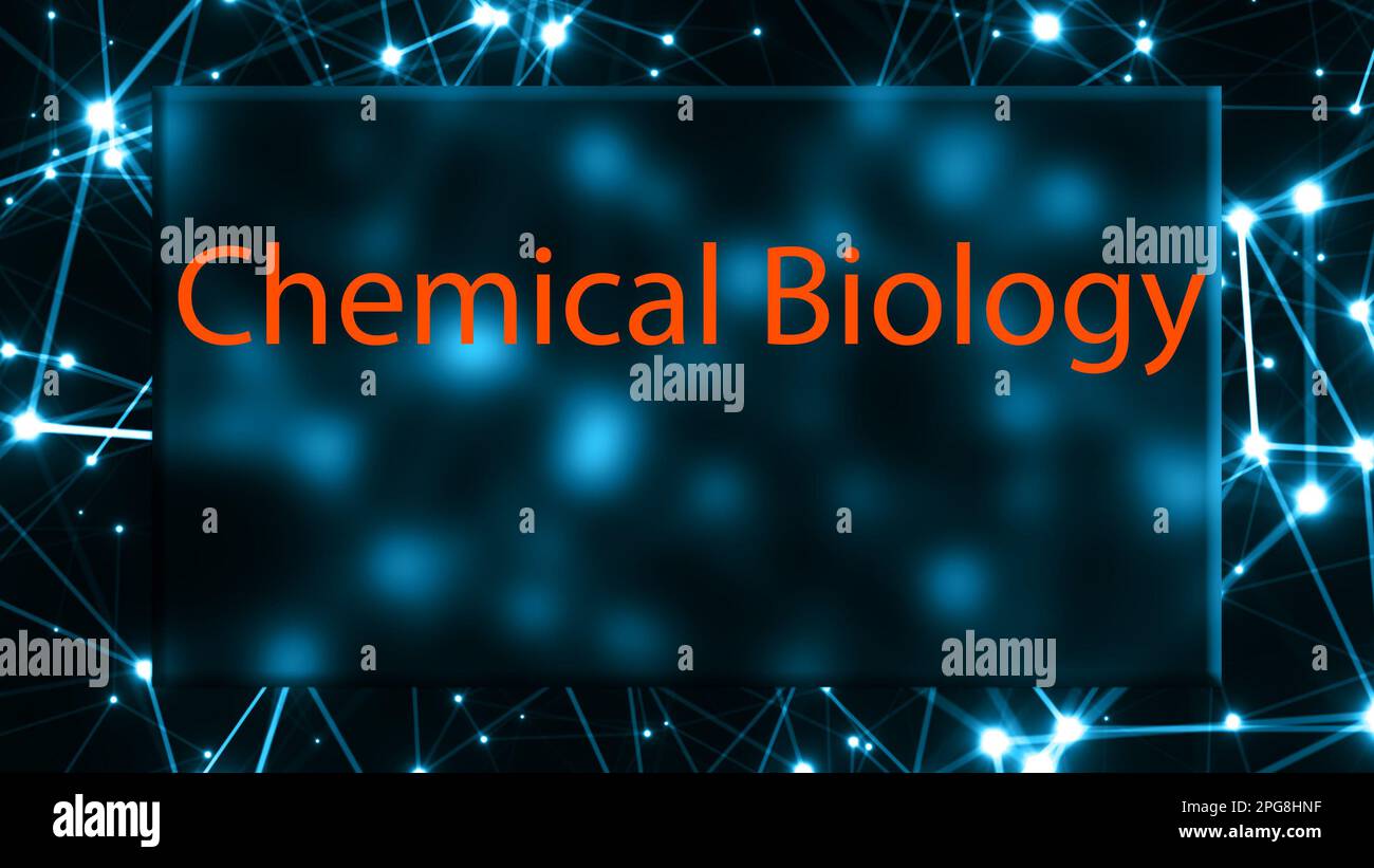 Chemical Biology The study of using chemical principles to understand ...