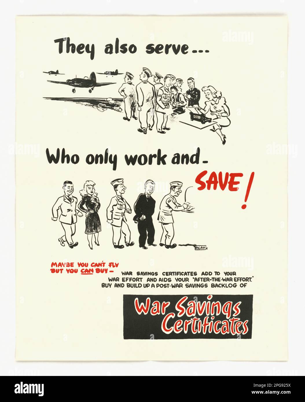 They Also Serve...Who Only Work and Save!. Artist: R.C.A.F.. 1942 ...