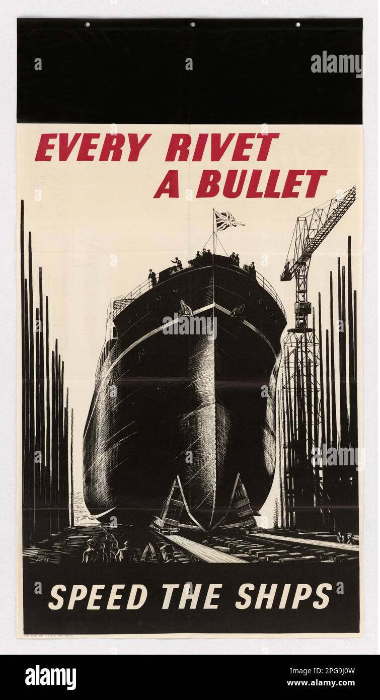 Every Rivet - A Bullet - Speed the Ships . Printed By: Fosh & Cross Ltd ...