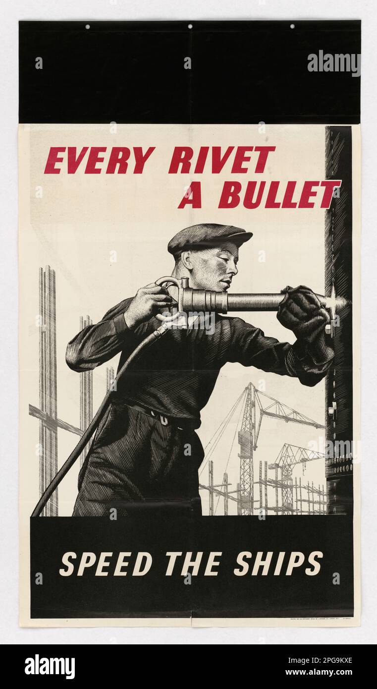 Every Rivet - A Bullet - Speed the Ships . Country: England Printed By ...
