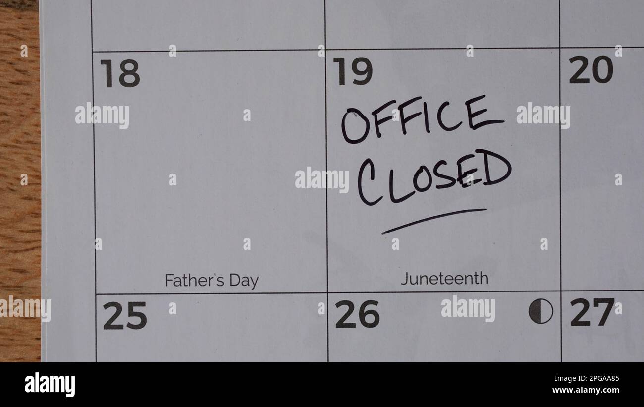Office Closed marked on a calendar in observance of the Juneteenth ...