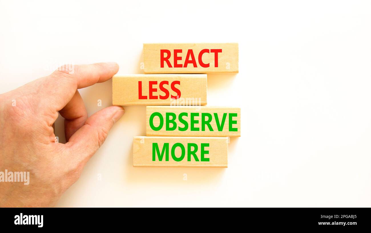 React Less Observe More Symbol Concept Words React Less Observe More On Wooden Block Beautiful