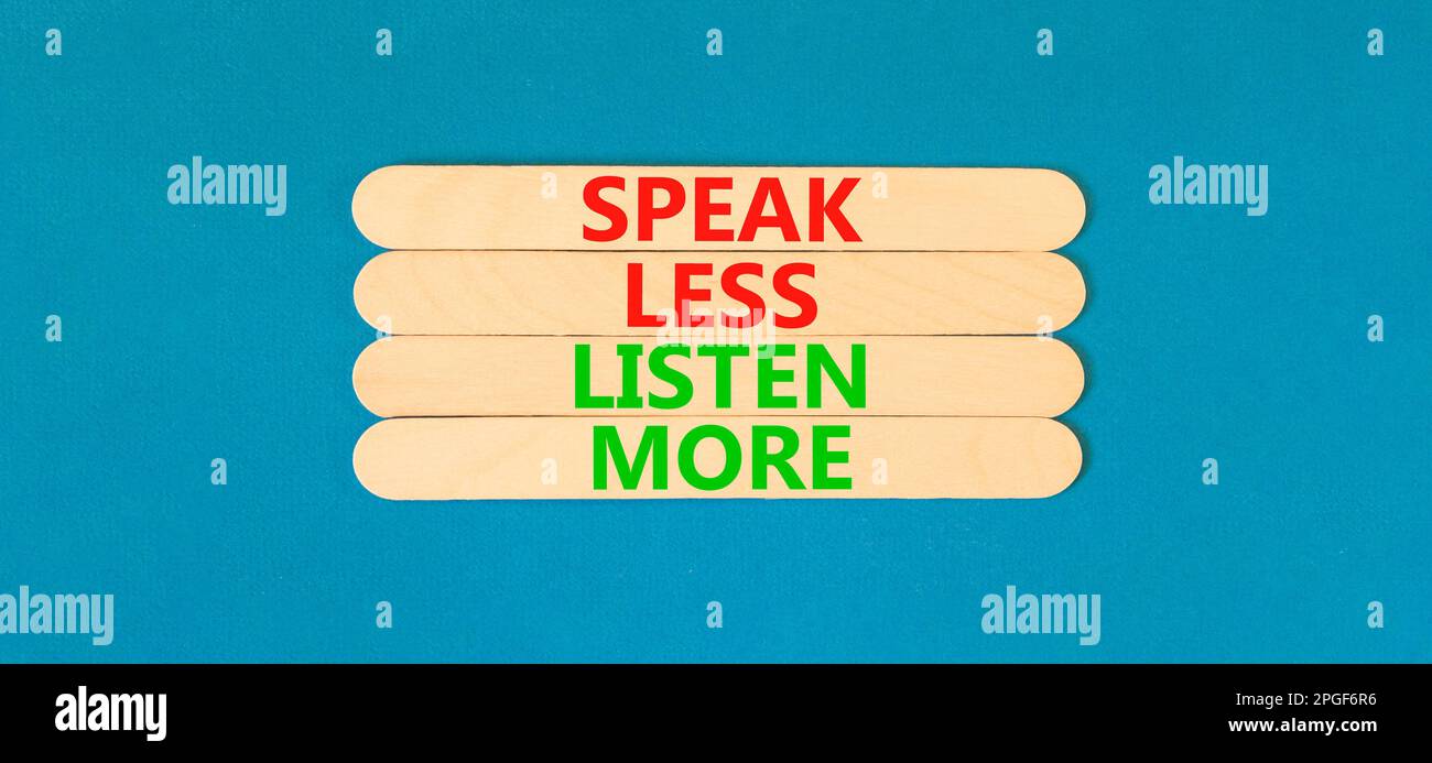 Speak less listen more symbol. Concept words Speak less listen more on ...