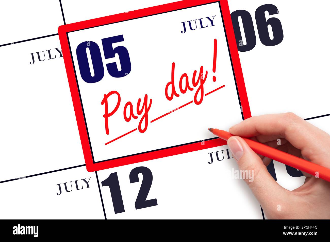 5th day of July. Hand writing text PAY DATE on calendar date July 5 and ...