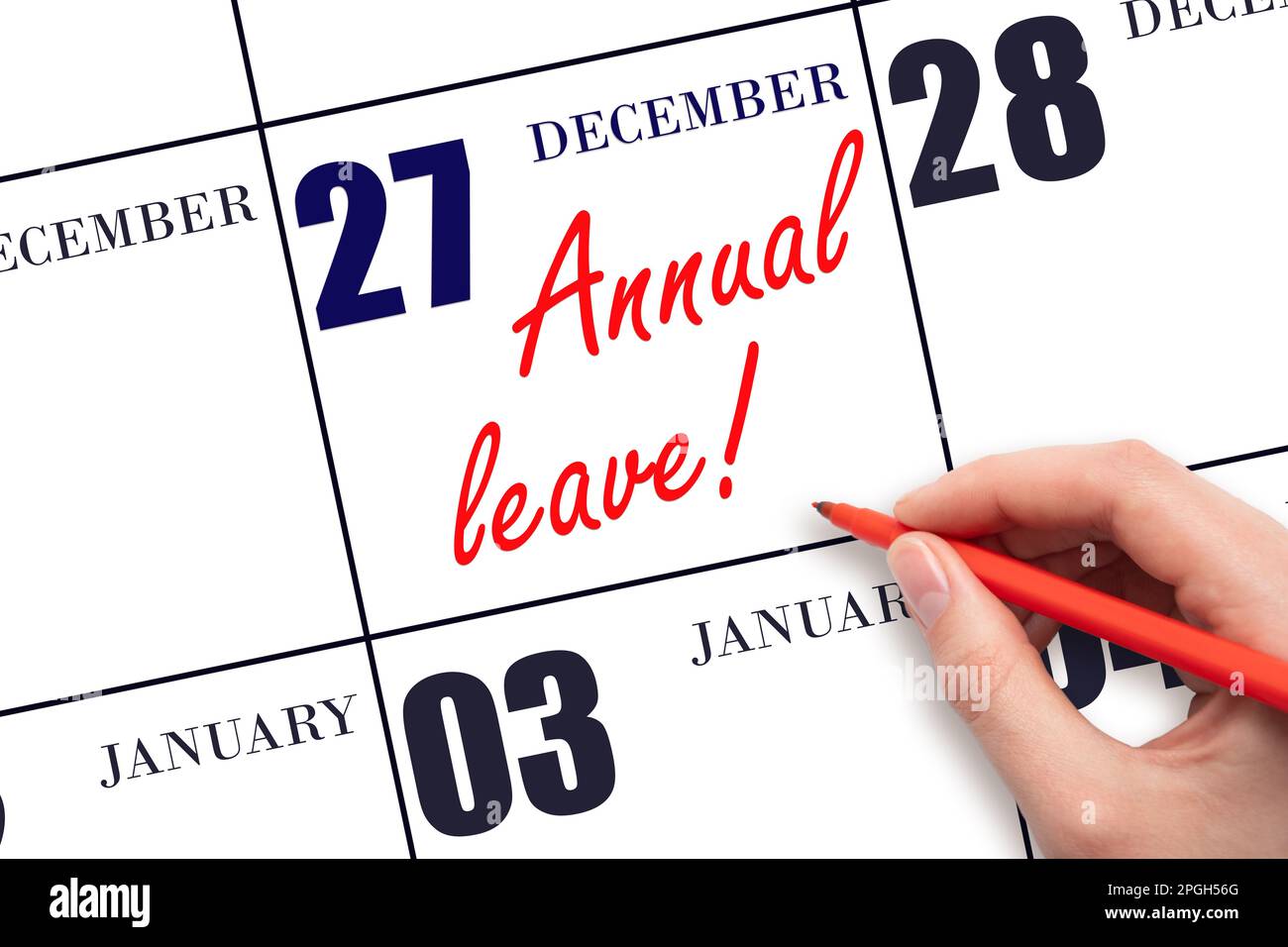 27th day of December. Hand writing the text ANNUAL LEAVE and drawing ...
