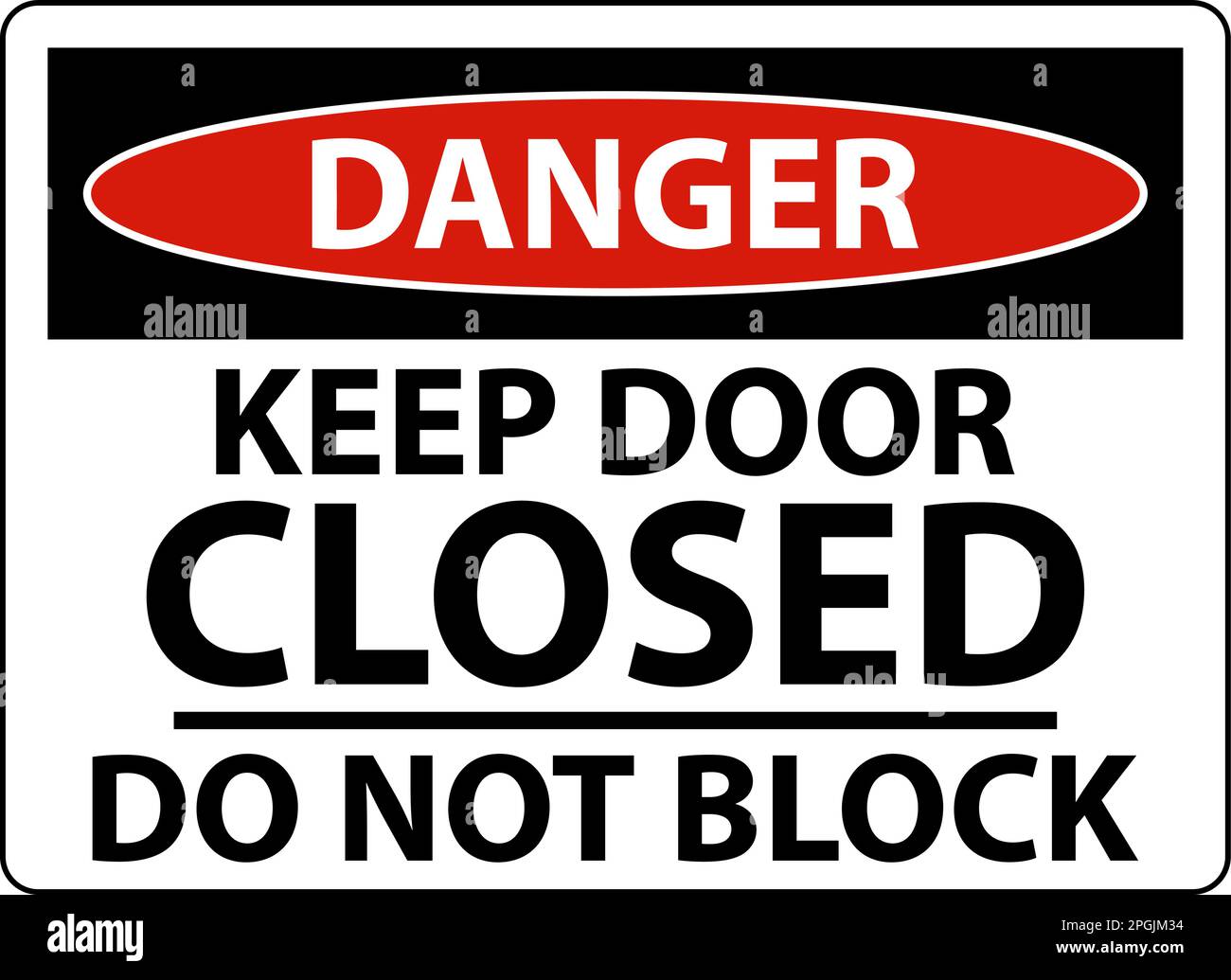 Danger Keep Closed Do Not Block Sign Stock Vector Image & Art - Alamy