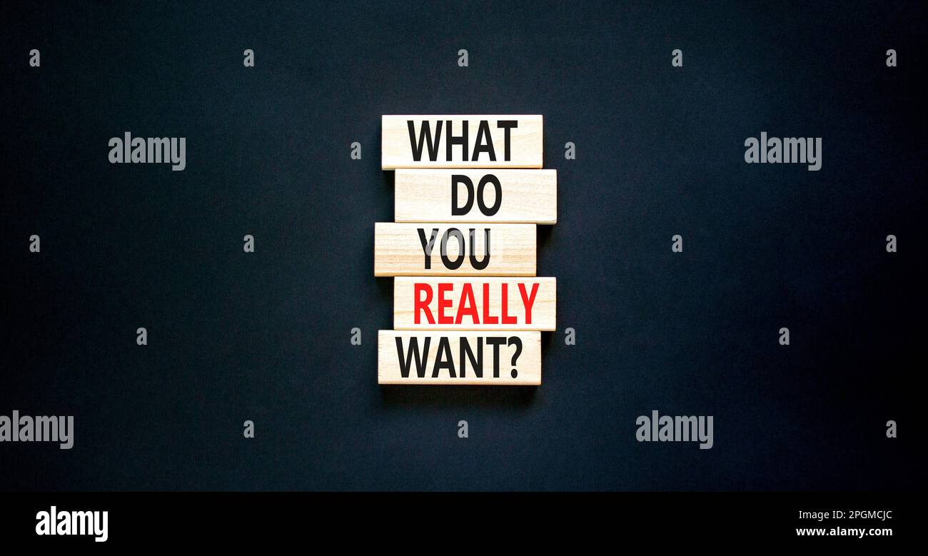 What do you really want symbol. Concept words What do you really want ...