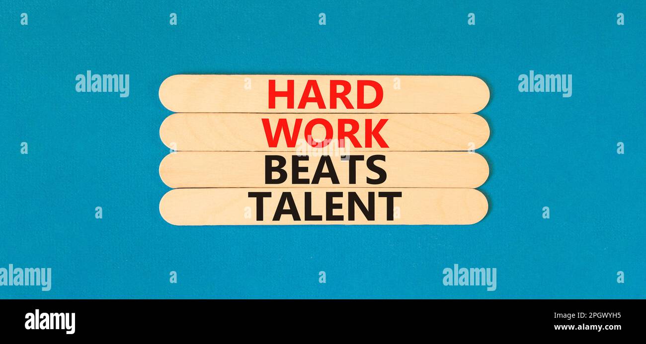 Hard work beats talent symbol. Concept words Hard work beats talent on ...