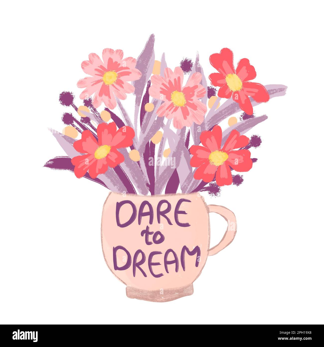 Hand drawn illustration of dare to dream quote wild flowers in cup ...