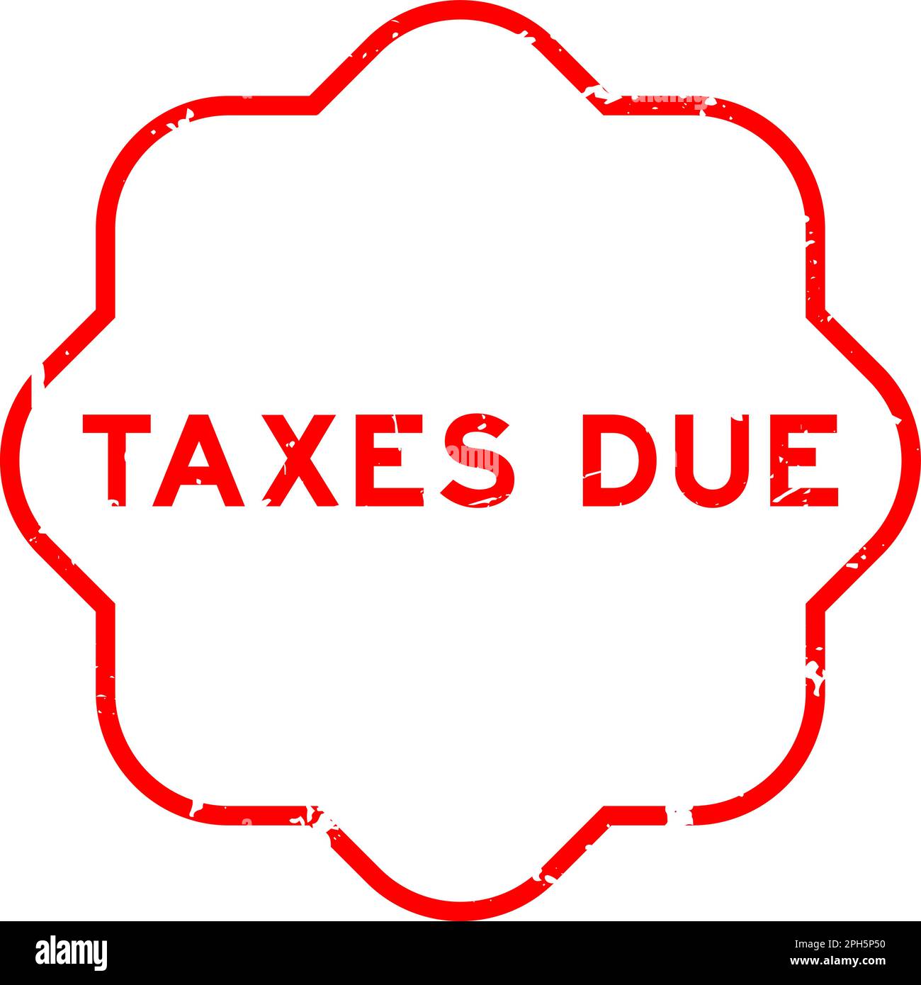 Grunge red taxes due word rubber seal stamp on wthie background Stock ...