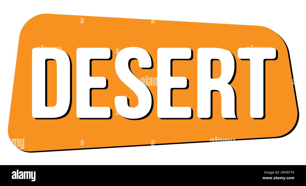 DESERT text written on orange trapeze stamp sign Stock Photo - Alamy
