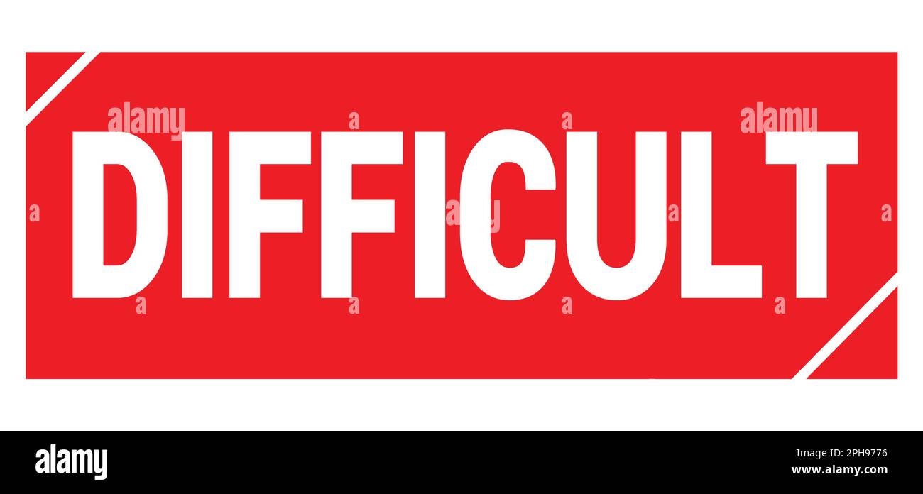 DIFFICULT text written on red grungy stamp sign Stock Photo - Alamy