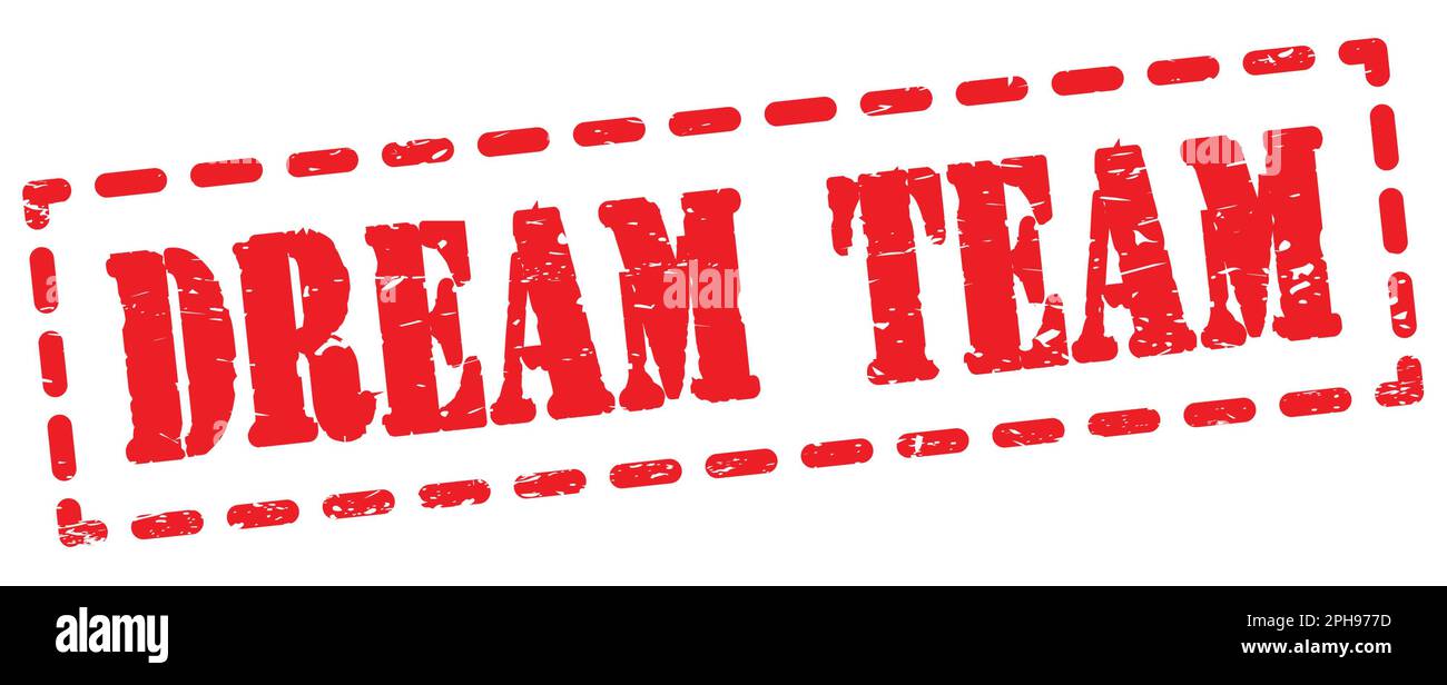 DREAM TEAM text written on red dash stamp sign Stock Photo - Alamy