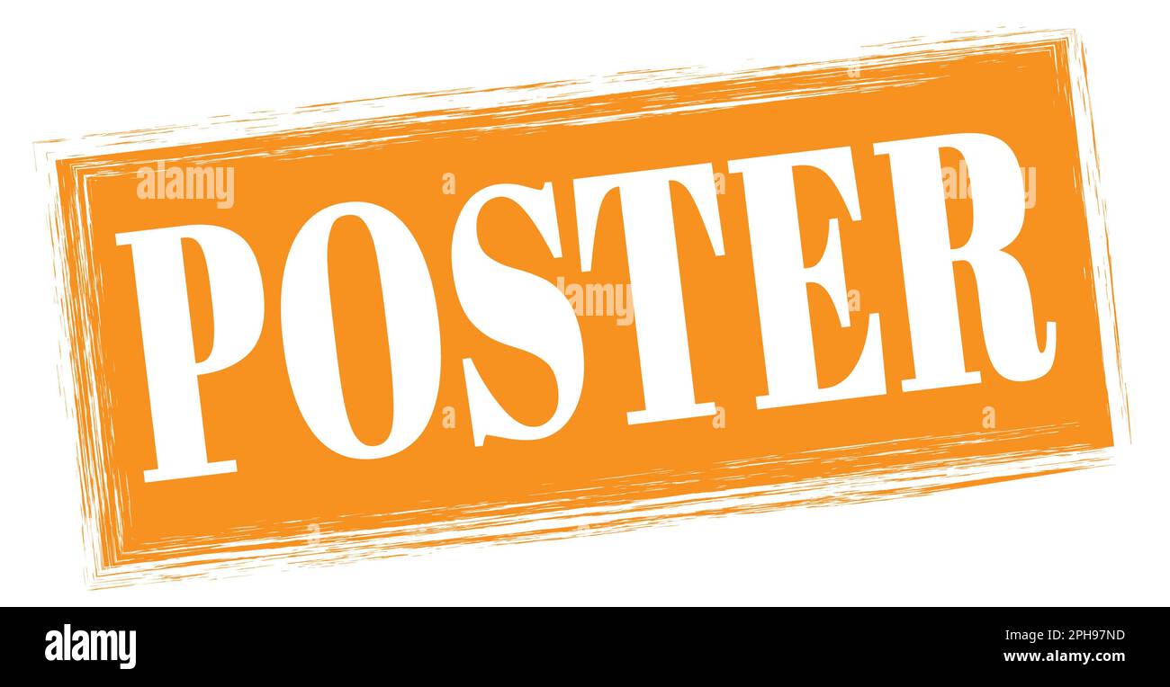 POSTER text written on orange rectangle stamp sign Stock Photo - Alamy