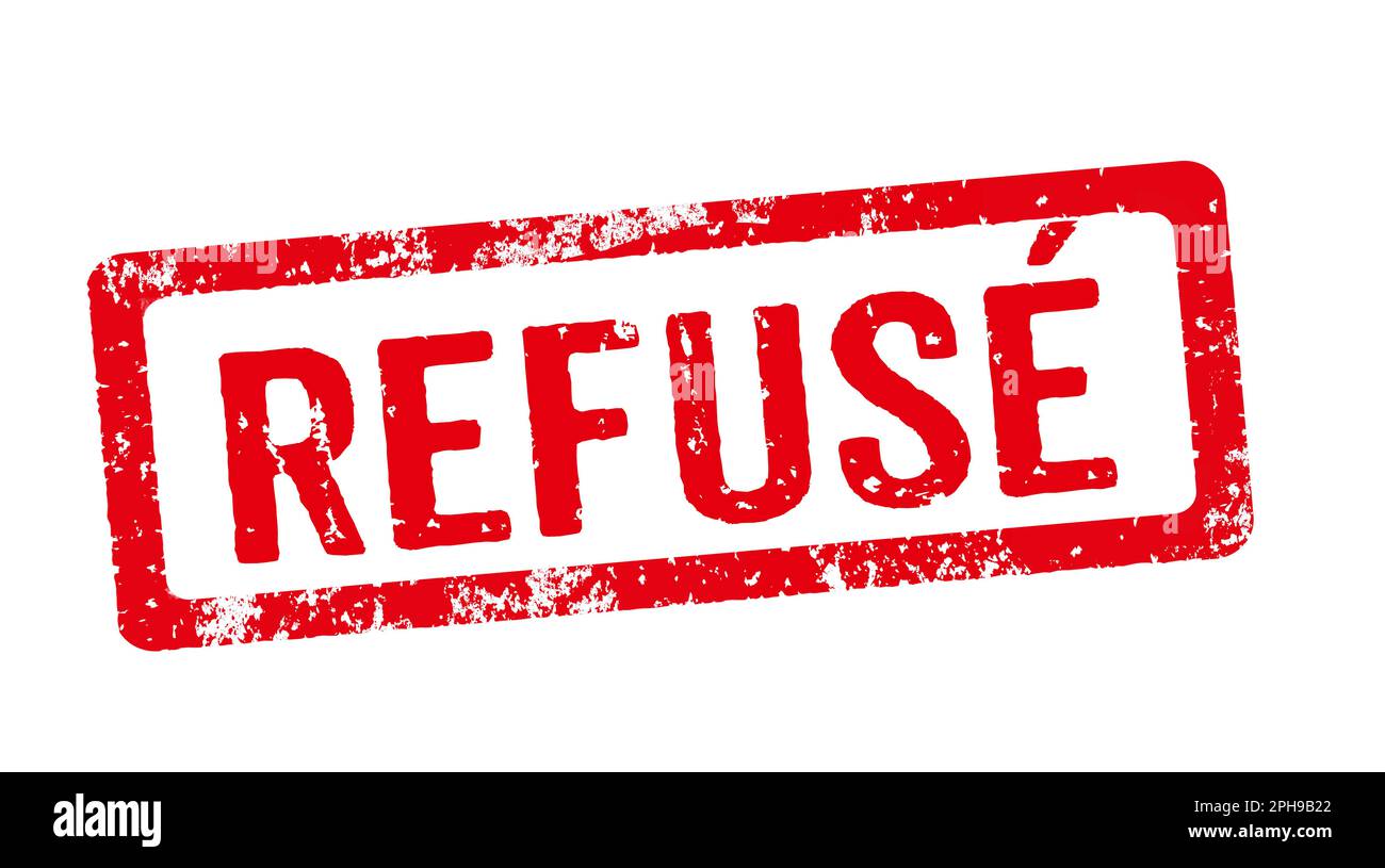 Red stamp on a white background - Declined in french - Refusé Stock ...