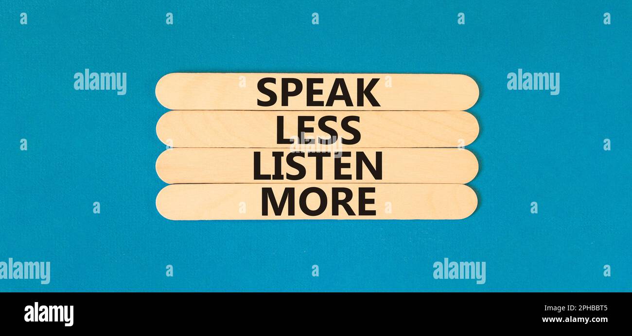 Speak less listen more symbol. Concept words Speak less listen more on ...