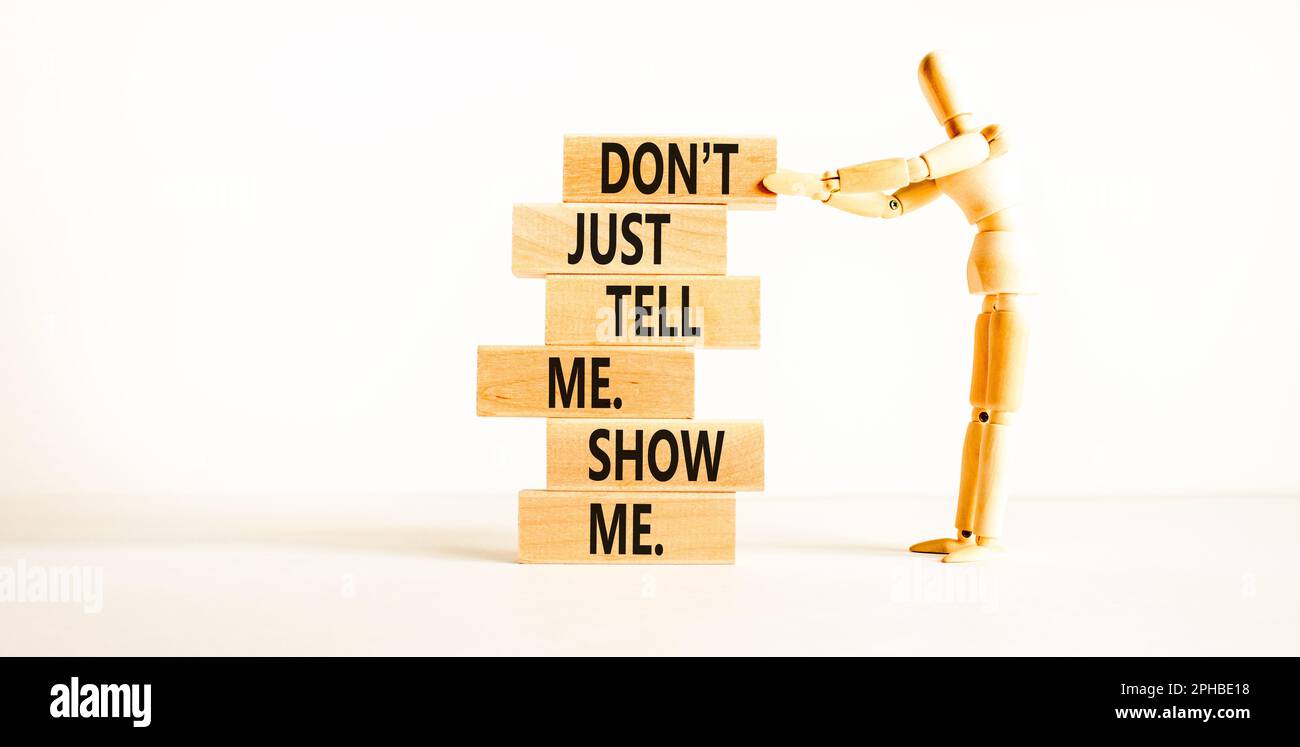 Tell or show symbol. Concept words Do not just tell me, show me on ...