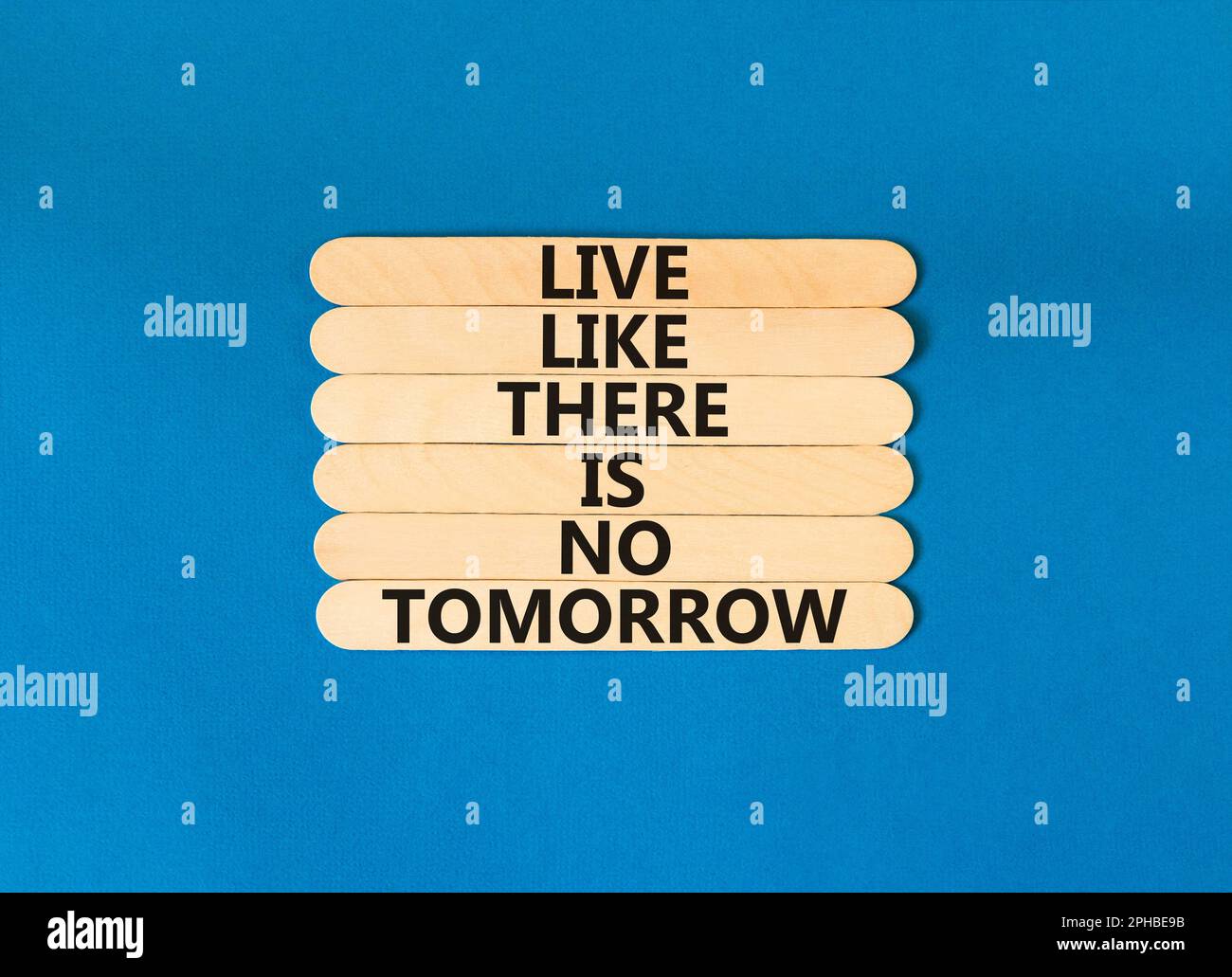 Live like no tomorrow symbol. Concept words Live like there is no ...