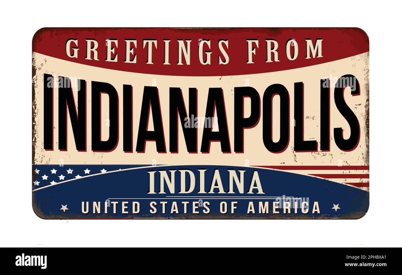 Greetings from Indianapolis vintage rusty metal sign on a white ...