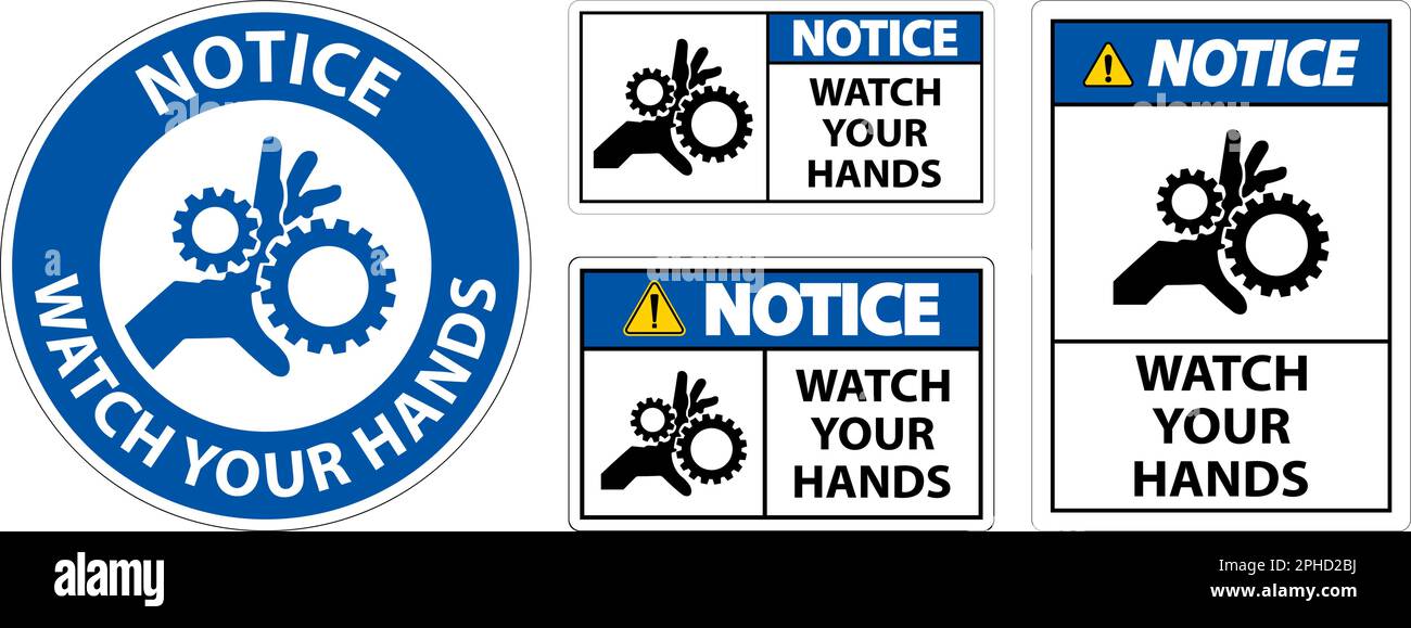 Notice Sign Watch Your Hands And Fingers Stock Vector Image & Art - Alamy