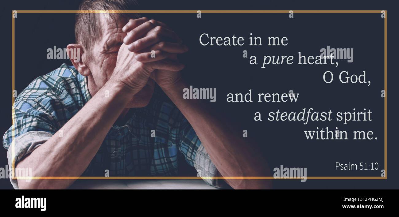 Christian bible verses psalm 51:10, elderly senior pray Stock Photo - Alamy