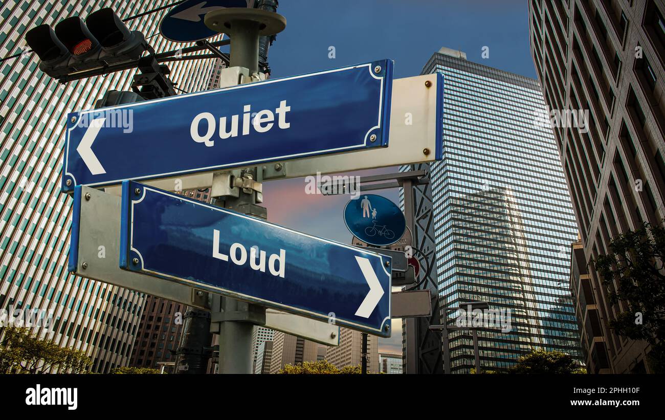 Street Sign the Direction Way to Quiet versus Loud Stock Photo - Alamy