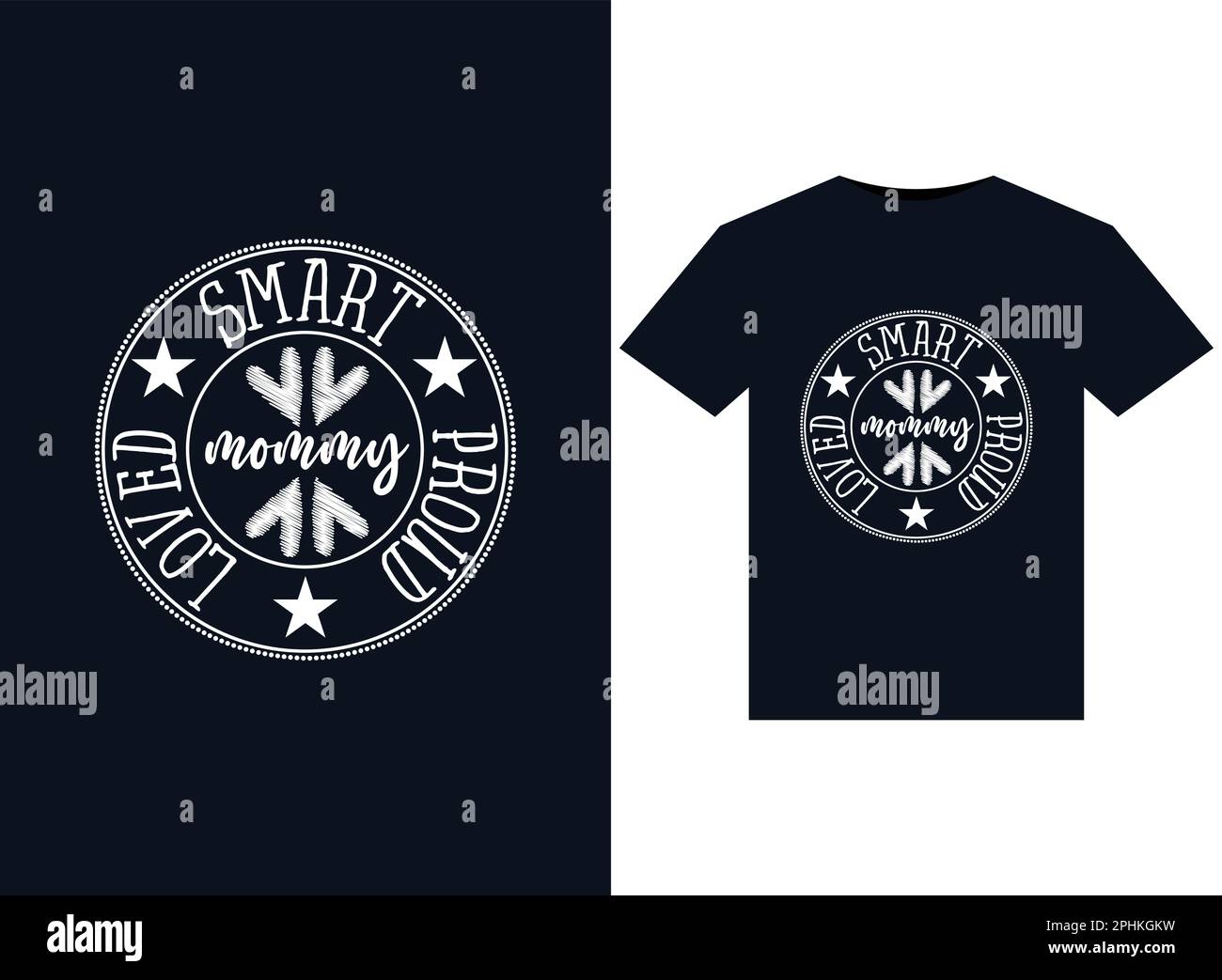 Smart Proud Loved mommy illustrations for print-ready T-Shirts design ...