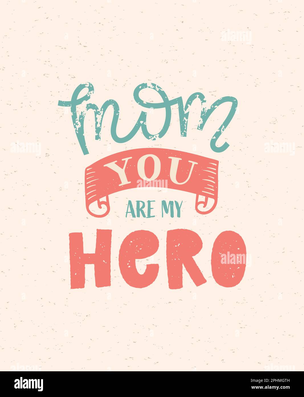 Hero is mom Stock Vector Images - Alamy