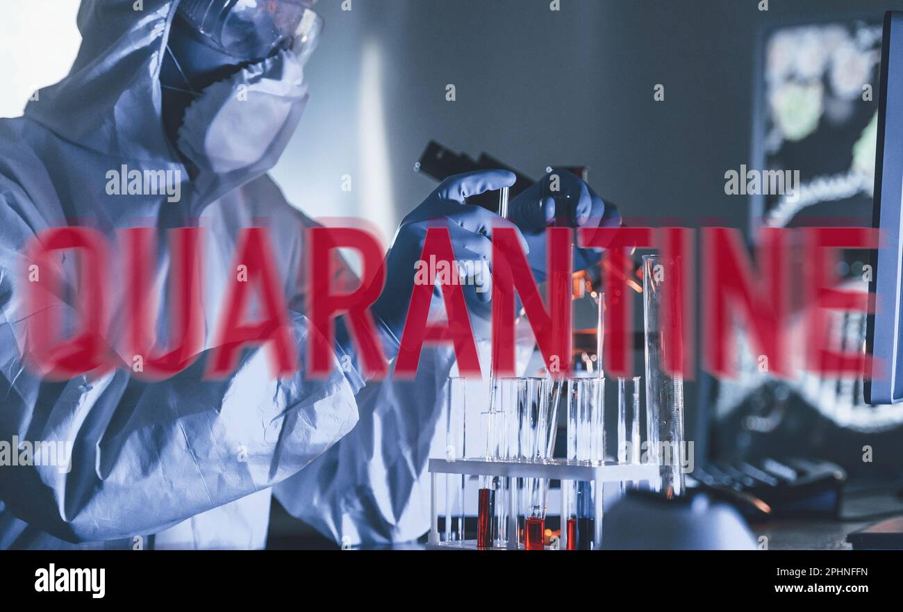 Red quarantine word. Scientist in protective uniform working with virus ...