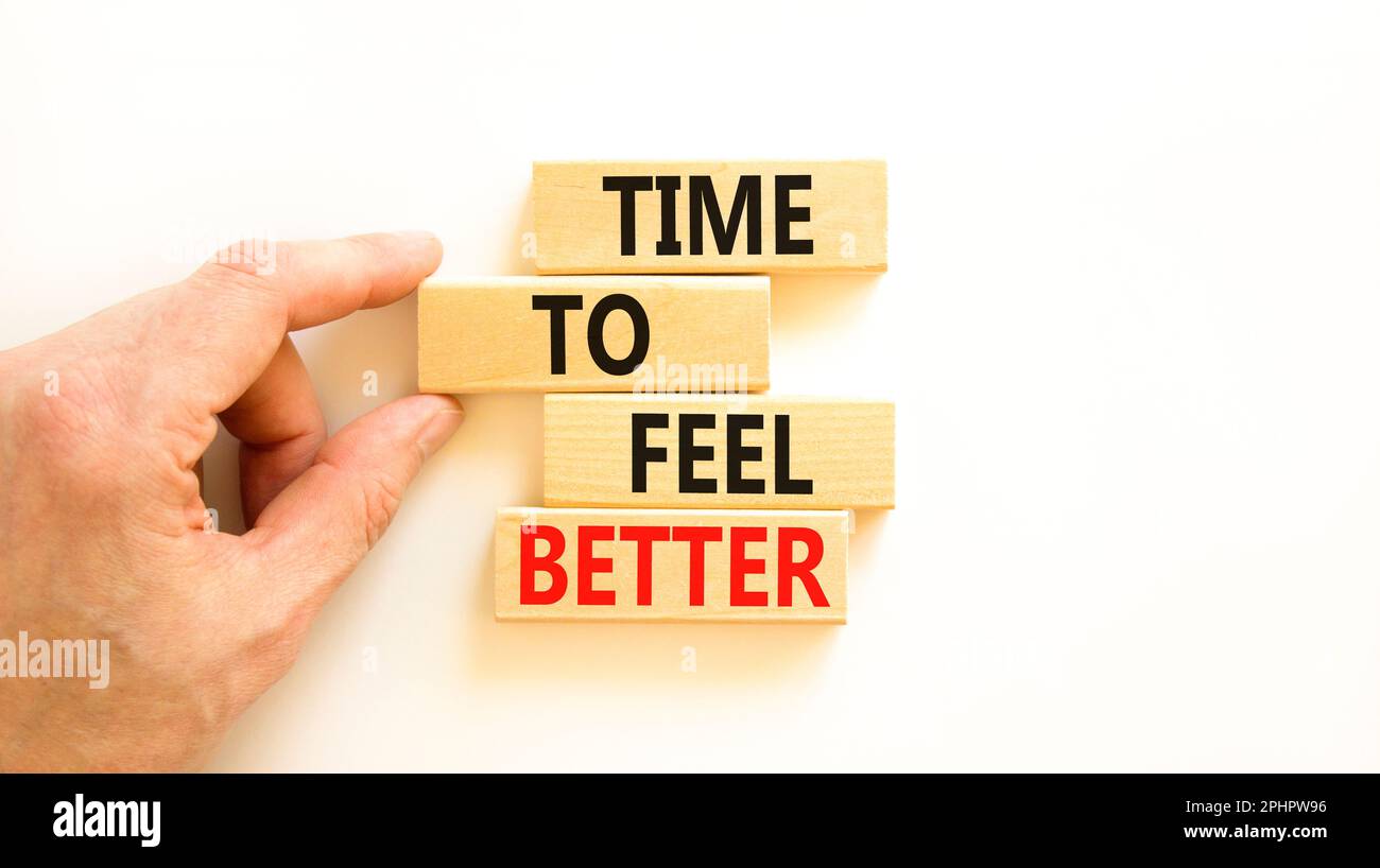 Time to feel better symbol. Concept words Time to feel better on wooden ...