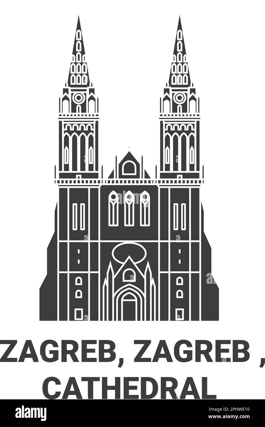 Croatia, Zagreb, Zagreb , Cathedral travel landmark vector illustration ...