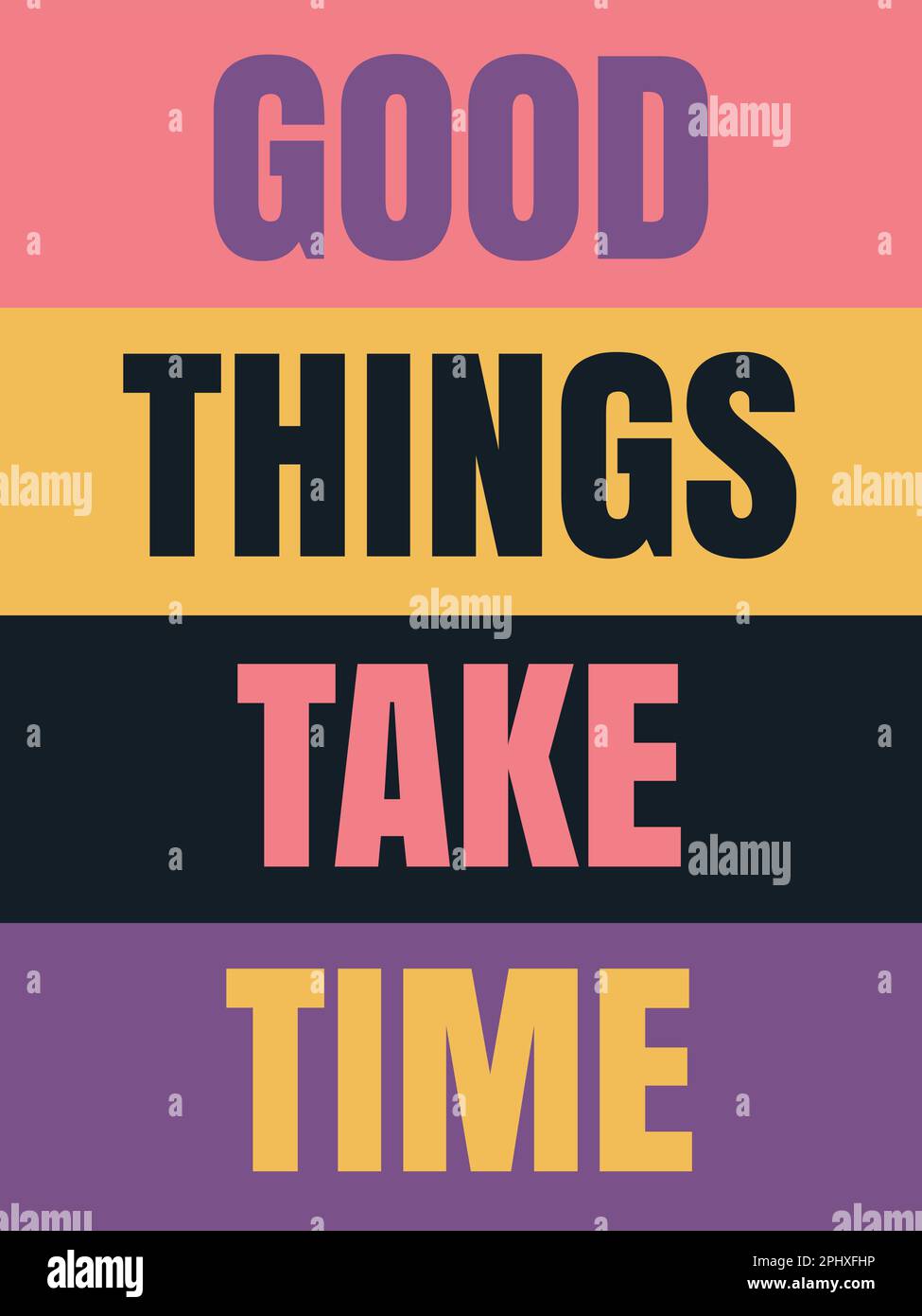 motivational and inspirational quote - Good things take time. Vector ...