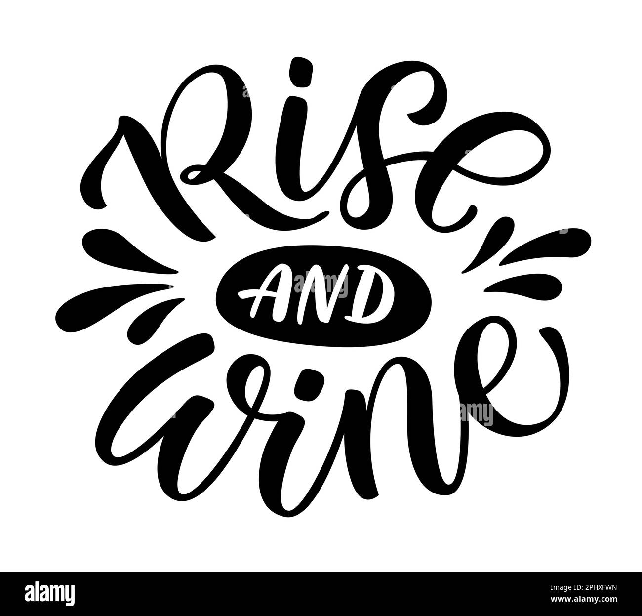 RISE AND WINE quote. Pun quote. Rise and shine, Rise and Wine text ...