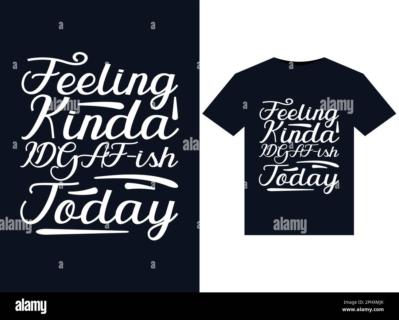 Feeling Kinda IDGAF-ish Today illustrations for print-ready T-Shirts ...