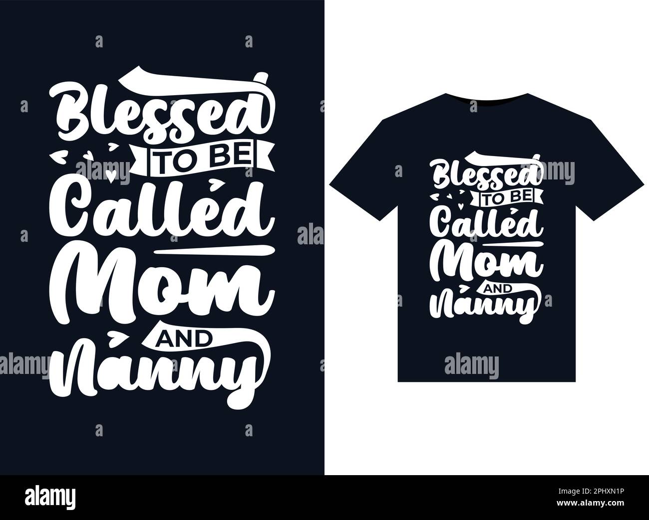 Blessed To be Called Mom And Nanny illustrations for print-ready T-Shirts design Stock Vector ...