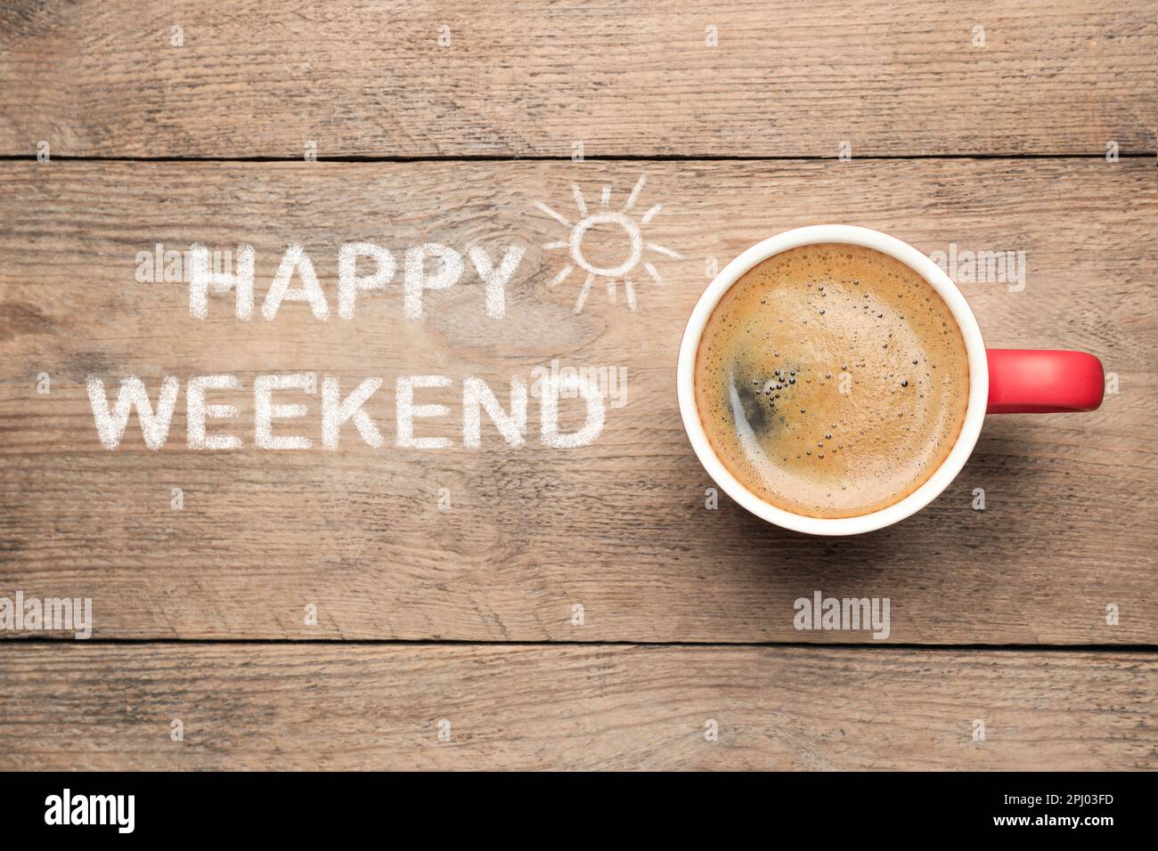 Happy Weekend. Cup of aromatic coffee on wooden table, top view Stock ...