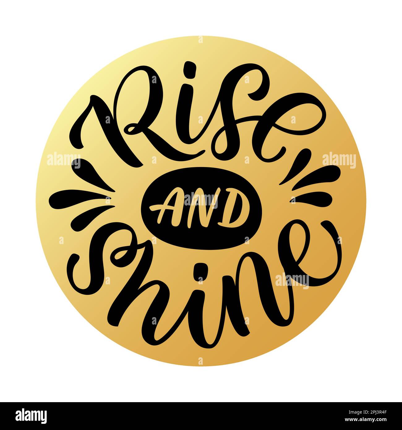 RISE AND SHINE quote. Motivational text lettering Rise and shine ...