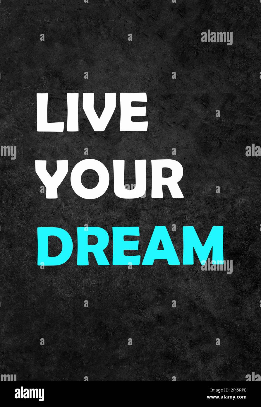 LIVE YOUR DREAM. Typography Slogan Motivational Poster Stock Photo - Alamy