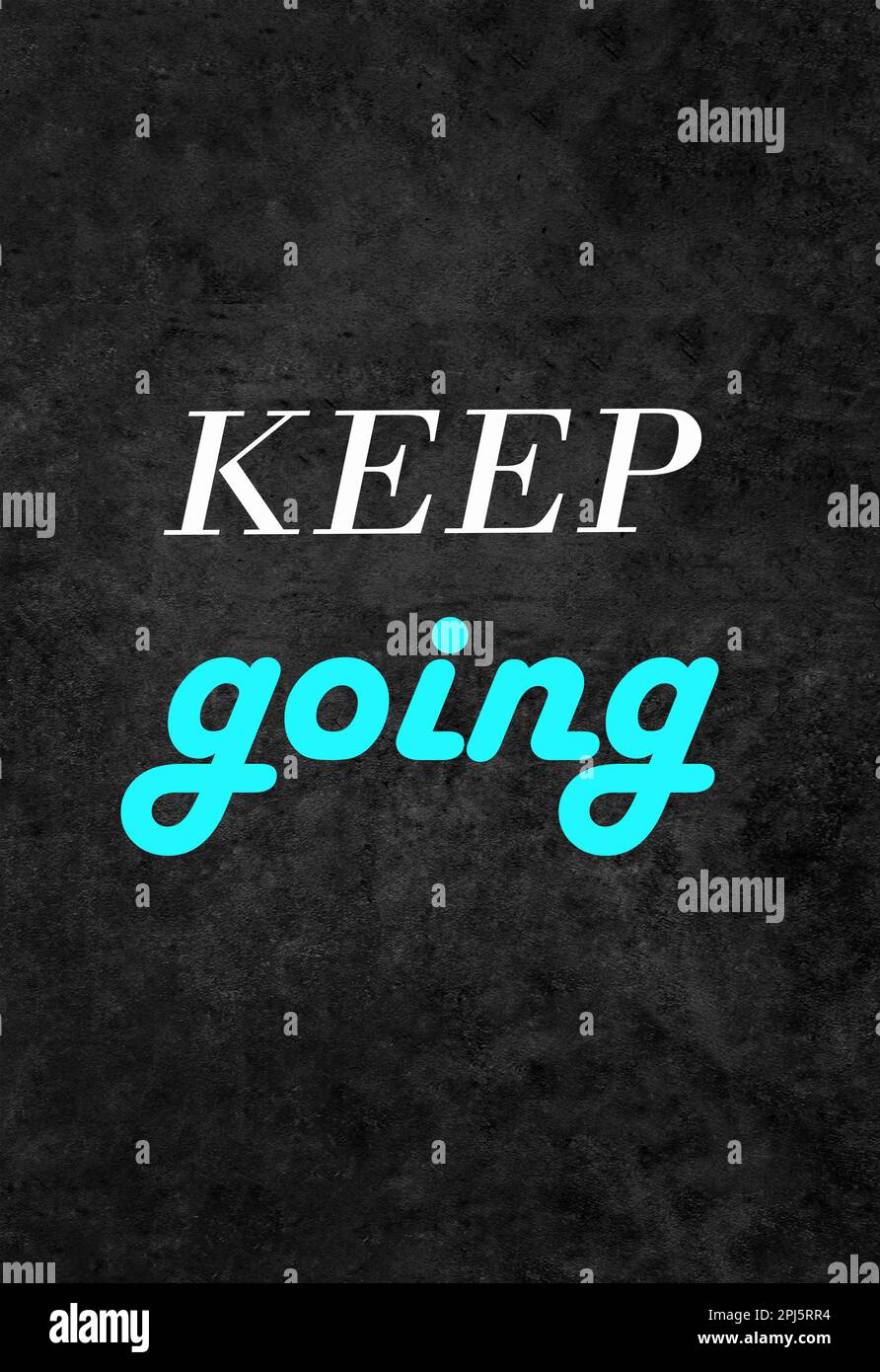Keep Going. Typography Motivational Poster Stock Photo - Alamy