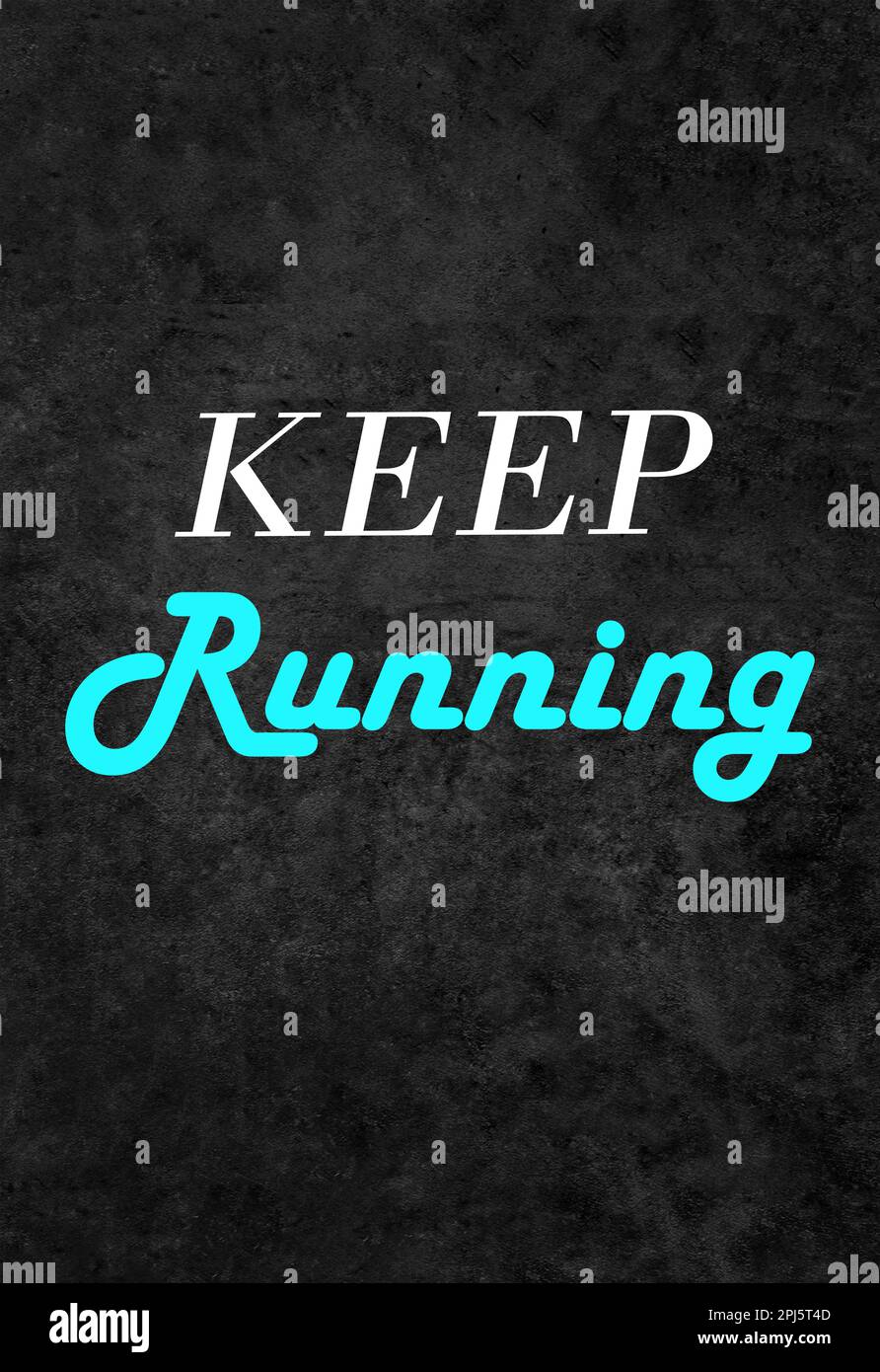 Keep Running. Typography Motivational Poster Stock Photo - Alamy